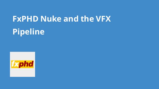 آموزش خط لوله VFX و Nuke